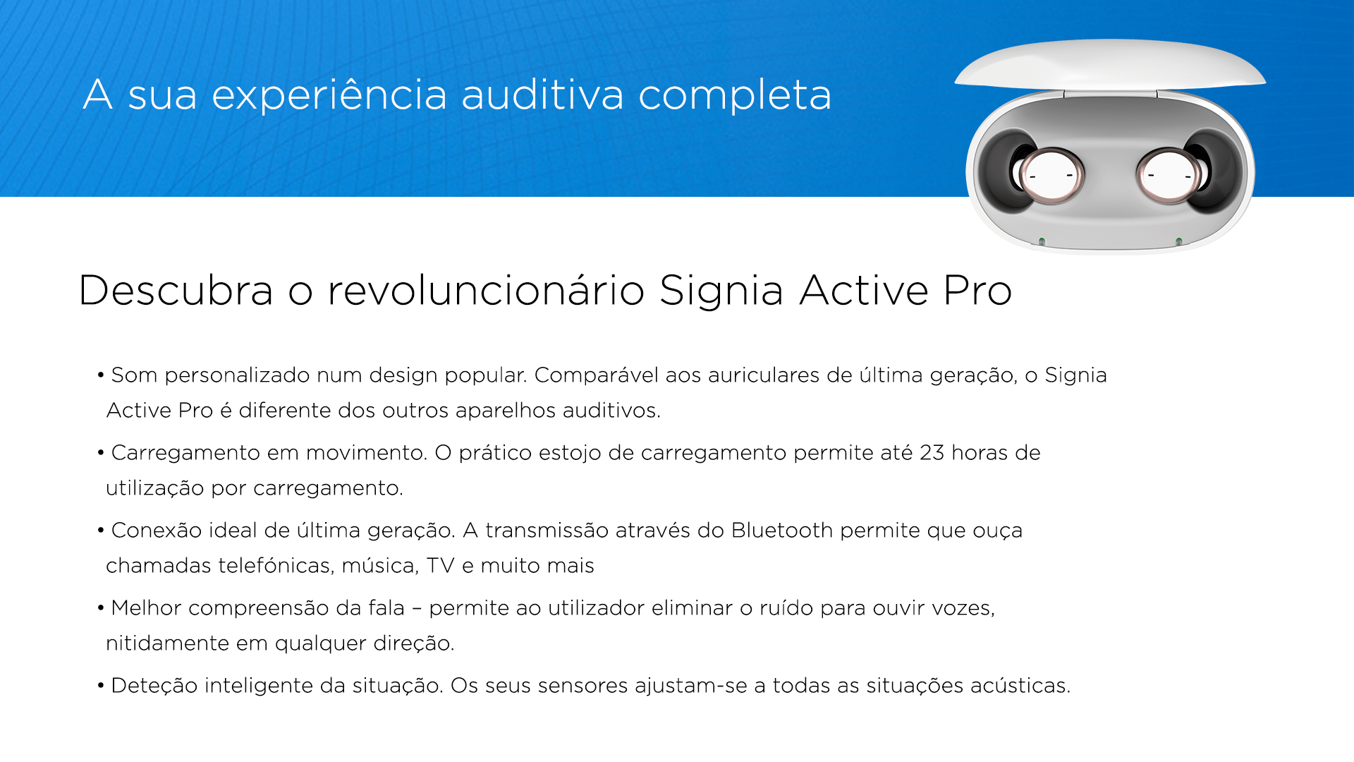 Be Brilliant. Experimente o Signia Active Pro